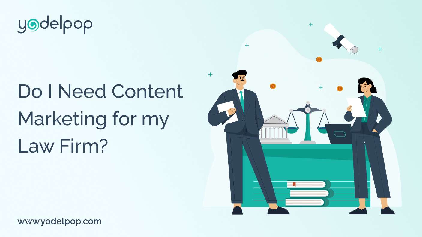Do I Need Content Marketing for My Law Firm?